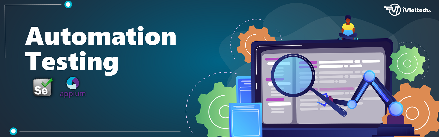 Khóa học Automation Testing tại Đà Nẵng - iViettech - iViettech